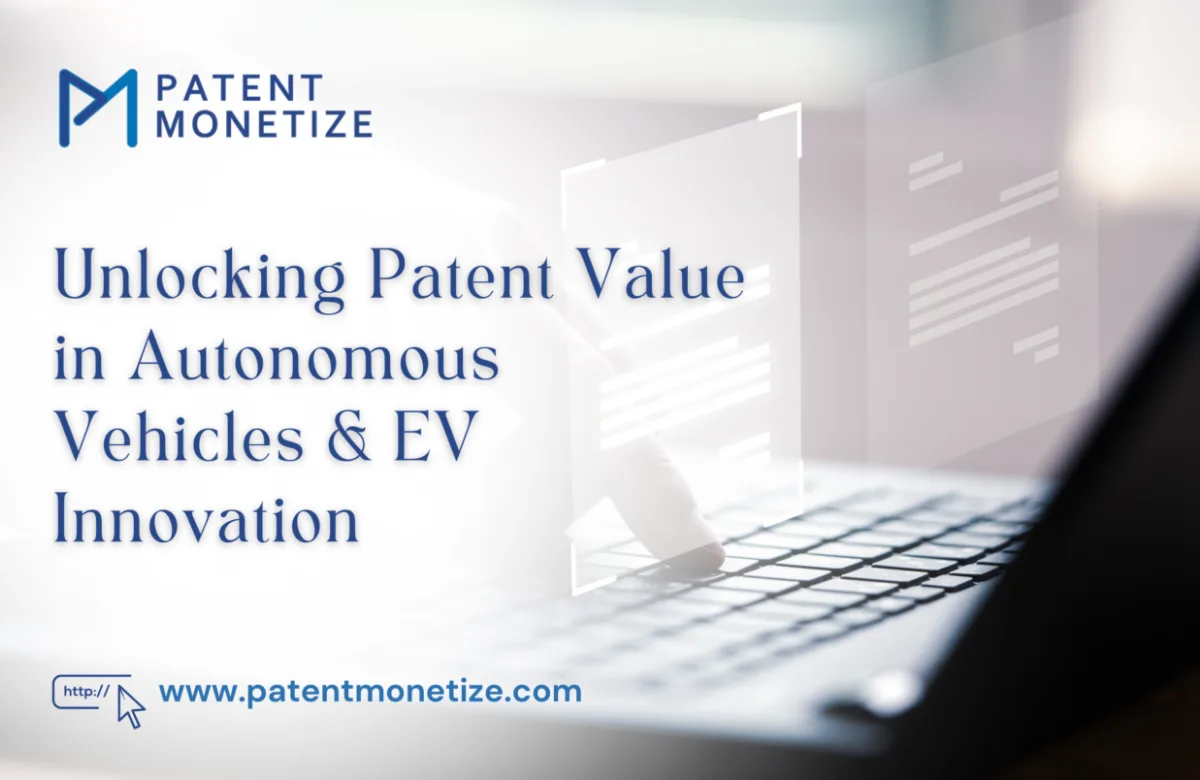 Unlocking Patent Value in Autonomous Vehicles - Patent Monetize