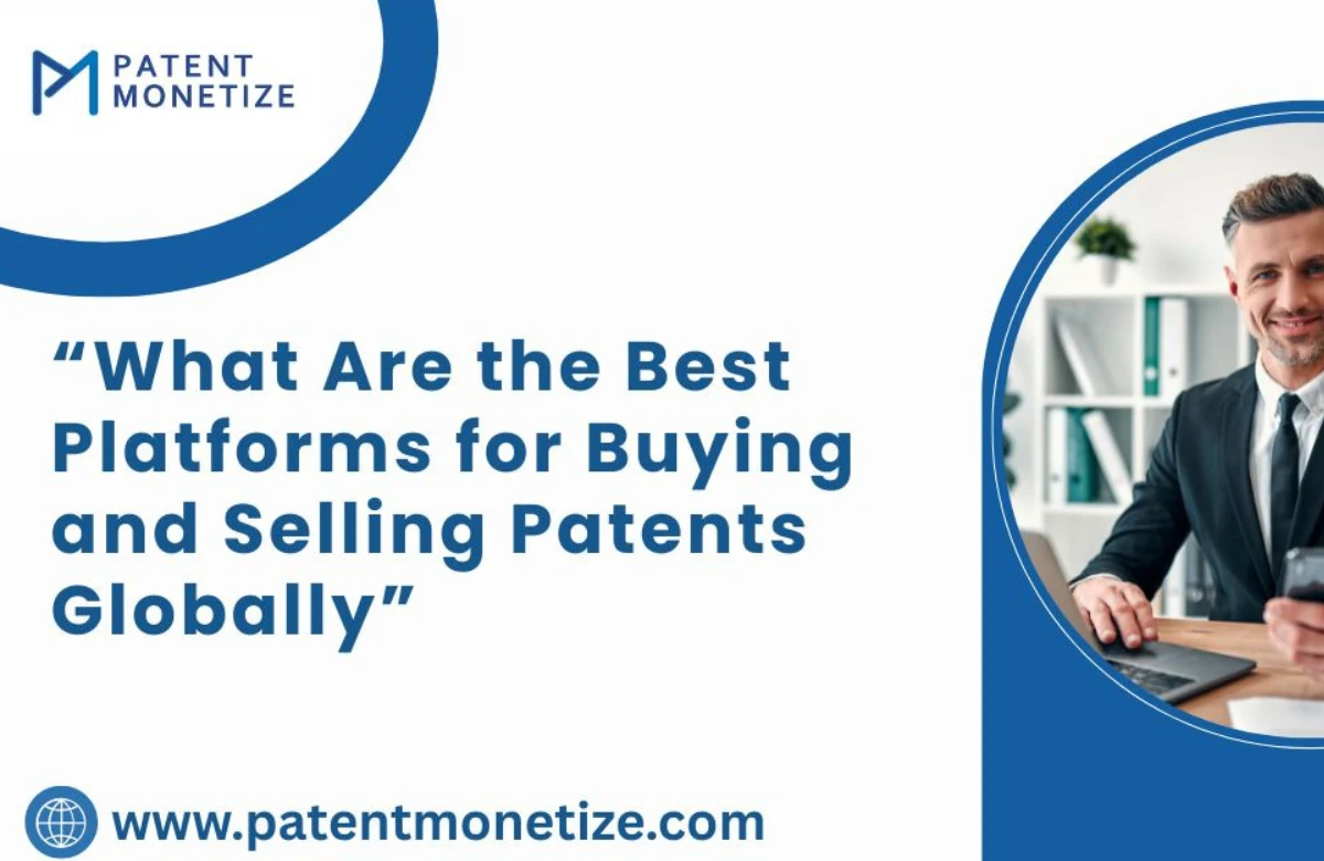 Best Platforms for Buying and Selling Patents Globally | Top platforms